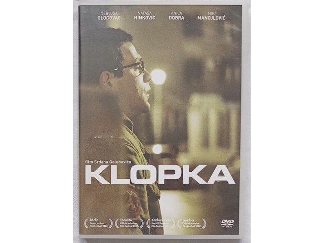 KLOPKA  ( Rez: Srdan Golubovic )