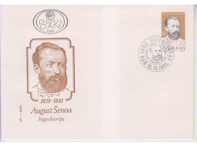 PRVI DAN / 1838-1881 AUGUST ŠENOA - JUGOSLAVIJA, 1981