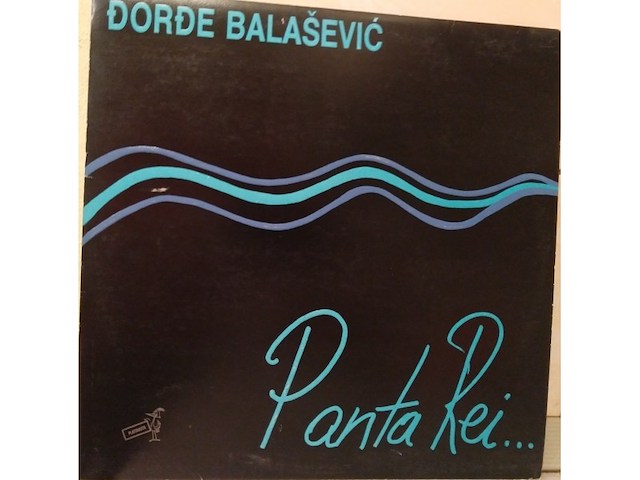 Đorđe Balašević – Panta Rei...