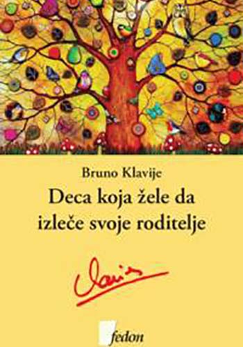 Deca koja žele da izlece svoje roditelje – Bruno Klavije