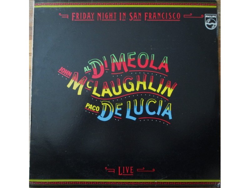 Al Di Meola,John Mclaughlin,P.D Lucia-Live San Franc LP