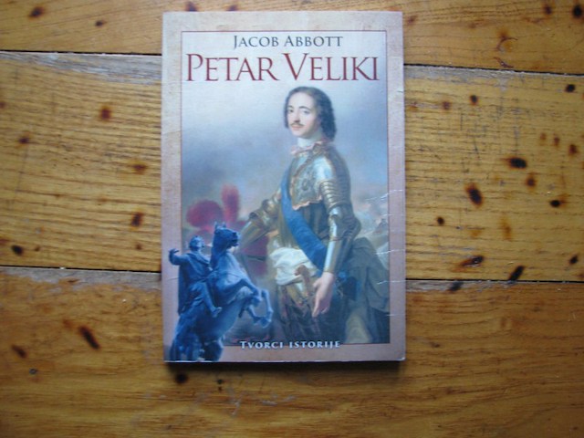 JACOB ABBOTT - PETAR VELIKI ILUSTROVANO