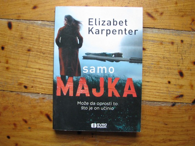 ELIZABET KARPENTER - SAMO MAJKA