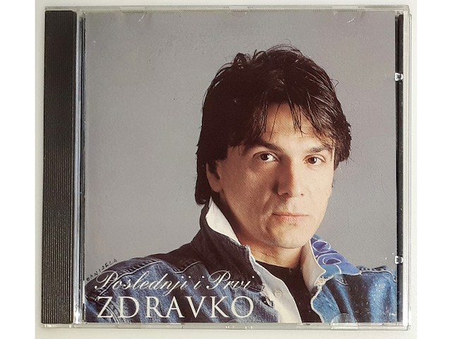 Zdravko Čolić - Poslednji i Prvi