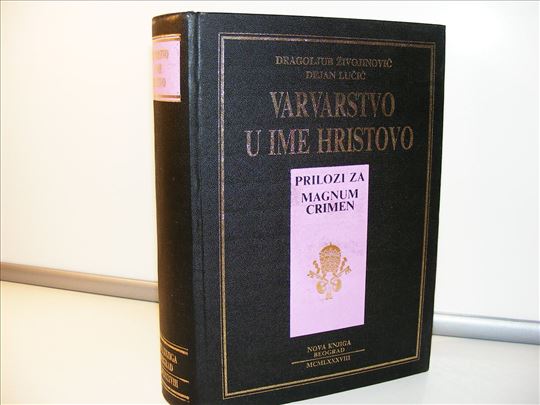 Varvarstvo u ime Hristovo Prilozi za Magnum Crimen