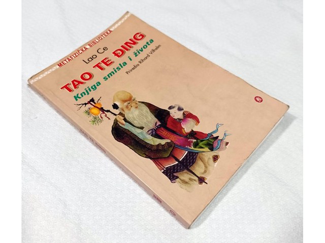 TAO TE ĐING knjiga smisla i života - Lao Ce