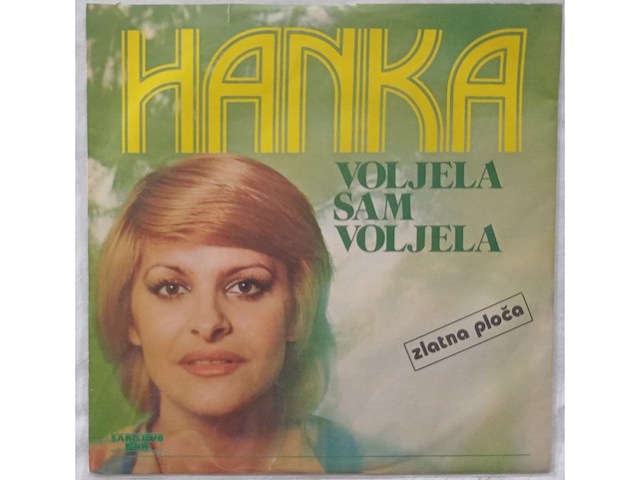 HANKA  PALDUM  -  VOLJELA  SAM  VOLJELA