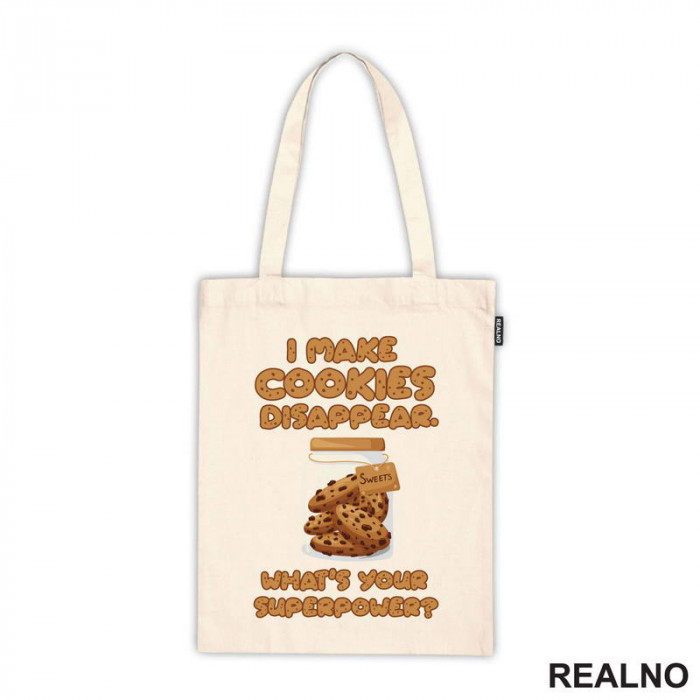 I MAKE COOKIES DISAPPEAR. WHAT'S YOUR SUPERPOWER? - HRANA - FOOD - CEGER