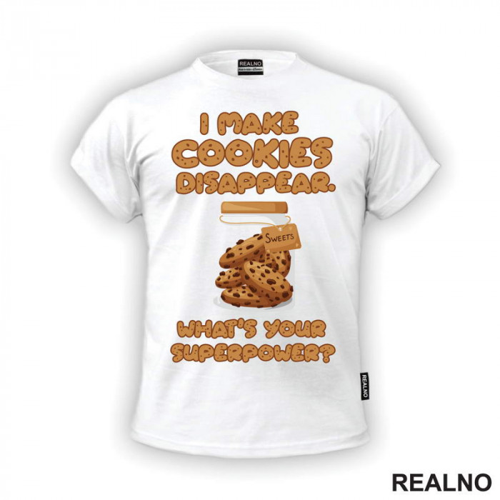 I MAKE COOKIES DISAPPEAR. WHAT'S YOUR SUPERPOWER? - HRANA - FOOD - MAJICA