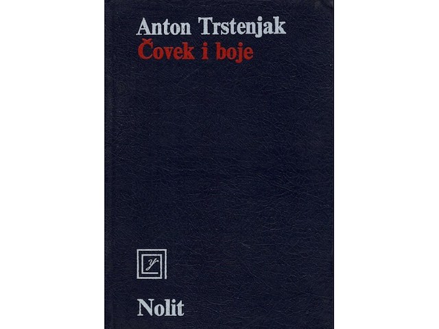Čovek i boje - Anton Trstenjak