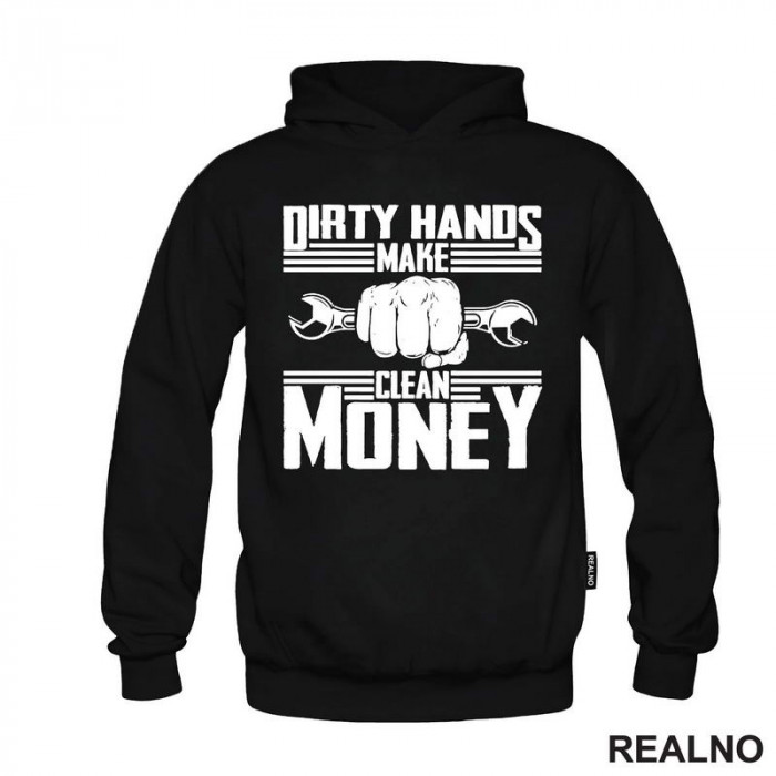 DIRTY HANDS MAKE CLEAN MONEY - RADIONICA - MAJSTOR - DUKS