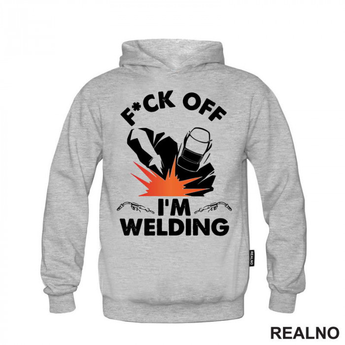 F*CK OFF I'M WELDING - RADIONICA - MAJSTOR - DUKS