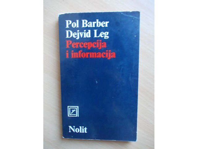 Percepcija i informacija - Pol Barber, Dejvid Leg