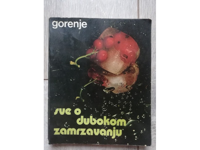 Sve o dubokom zamrzavanju 1977. Gorenje