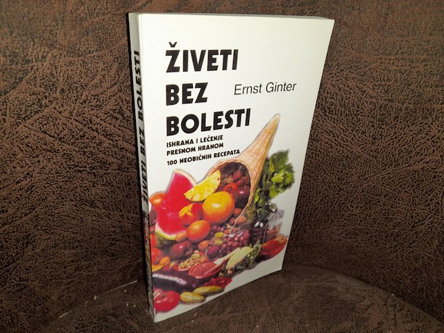 Ernst Ginter - Živeti bez bolesti