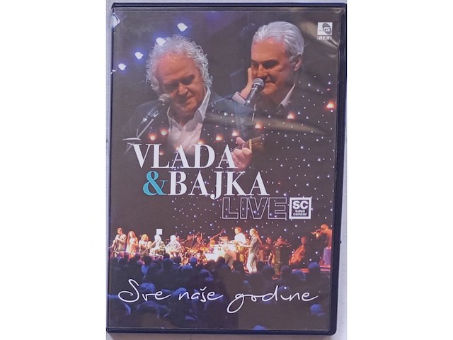 VLADA  &;  BAJKA  -  LIVE  SVE  NASE  GODINE