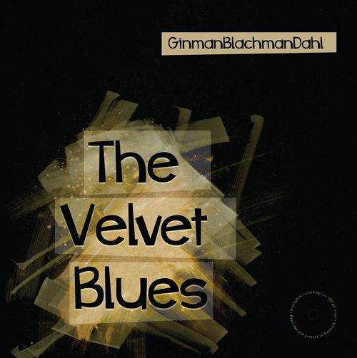 DALI The Velvet Blues - GinmanBlachmanDahl CD