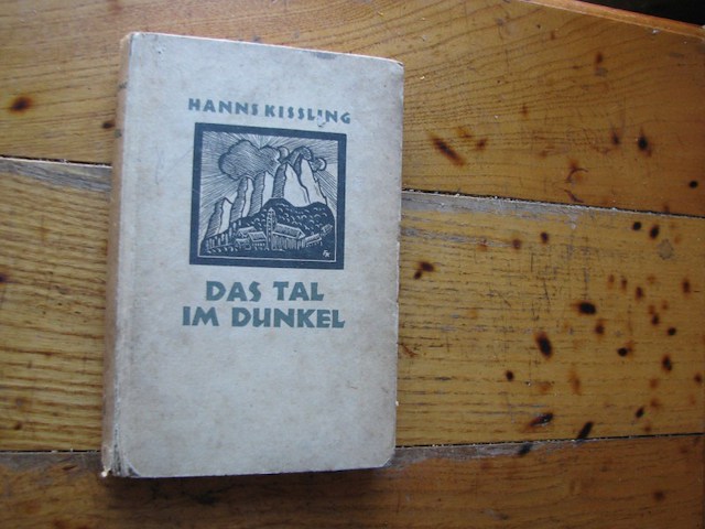 HANNS KISSLING - DAS TAL IM DUNKEL