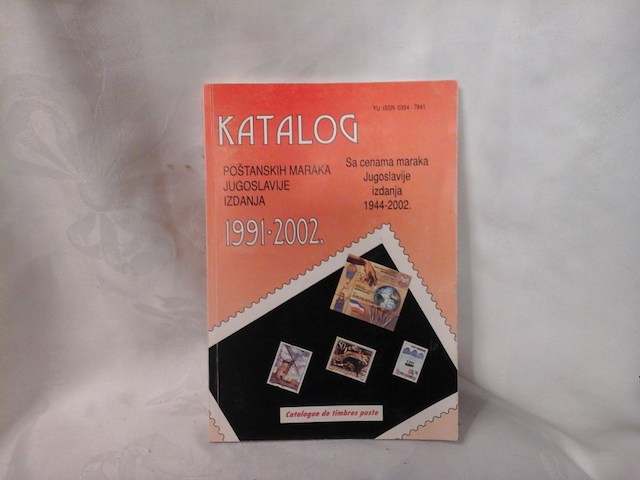 Katalog poštanskih maraka Jugoslavije 1991 2002