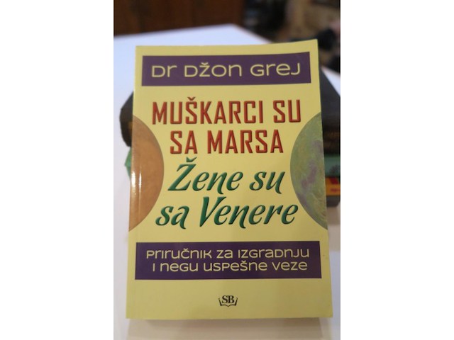 DR. DŽON GREJ MUŠKARCI SU SA MARSA ŽENE SU SA VENERE