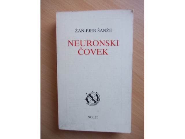 NEURONSKI ČOVEK ŽAN - PJER ŠANŽE