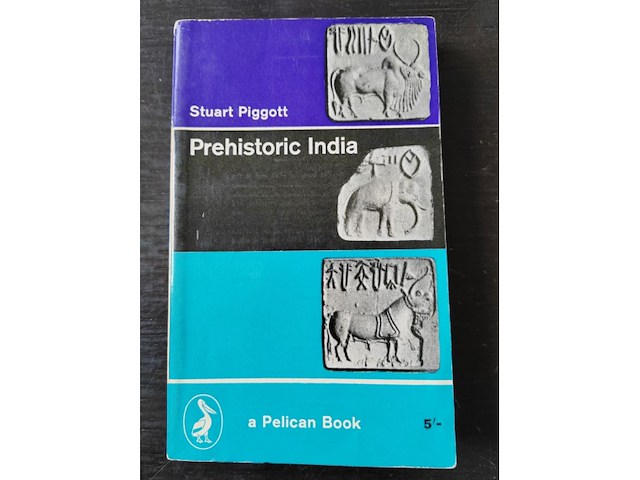 Prehistoric India Stuart Piggott