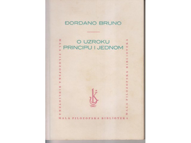 O UZROKU PRINCIPU I JEDNOM / ĐORDANO BRUNO