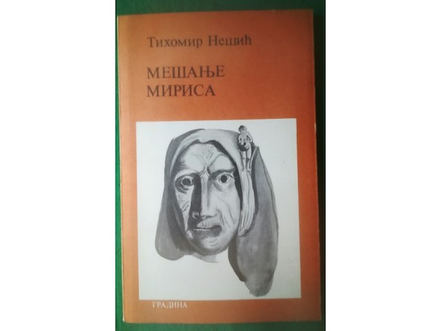 Mešanje mirisa, Tihomir Nešić.