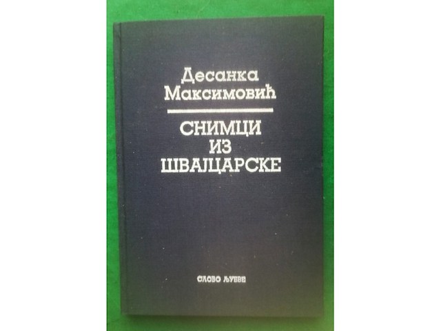 Desanka Maksimović, Snimci iz Švajcarske, putopisi.