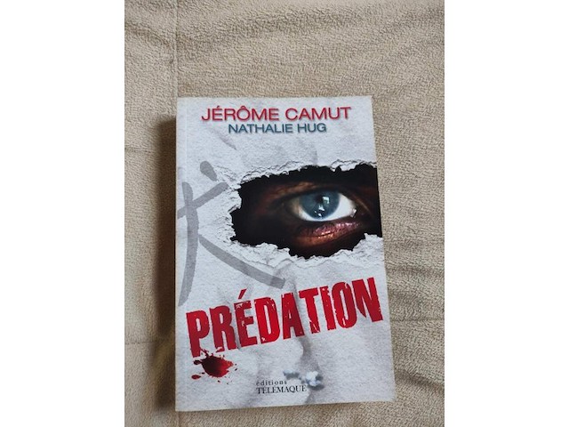 Prédation,Jérôme Camut,Nathalie Hug