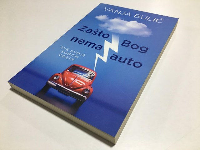 Zašto Bog nema auto   Vanja Bulić  NOVO!!!