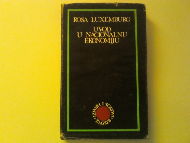 Roza Luksemburg - Uvod u nacionalnu ekonomiju