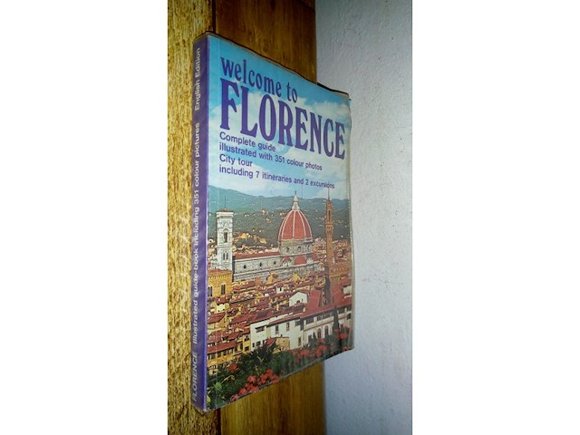 Welcome to Florence/ Complete illustrated guide