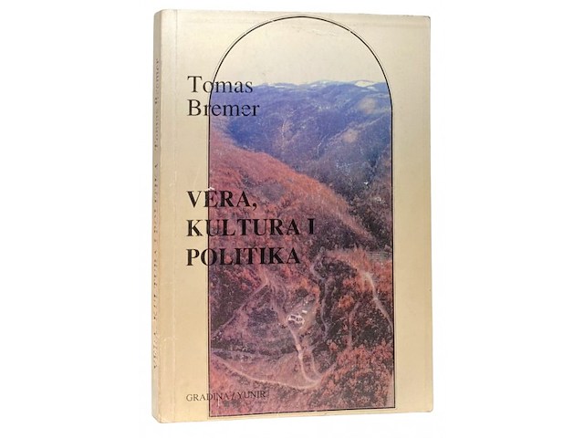 Tomas Bremer - Vera, kultura i politika