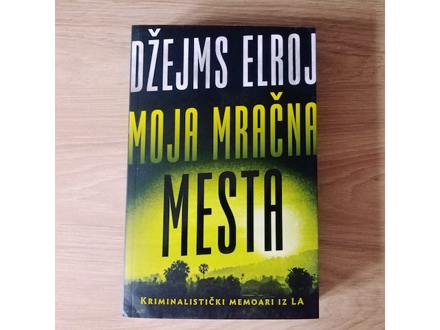 Moja Mracna Mesta - Dzejms Elroj NOVO