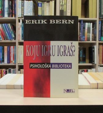 KOJU IGRU IGRAŠ? – ERIK BERN