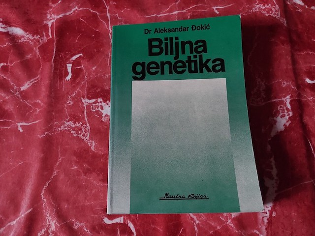 BILJNA GENETIKA - ALEKSANDAR ĐOKIĆ