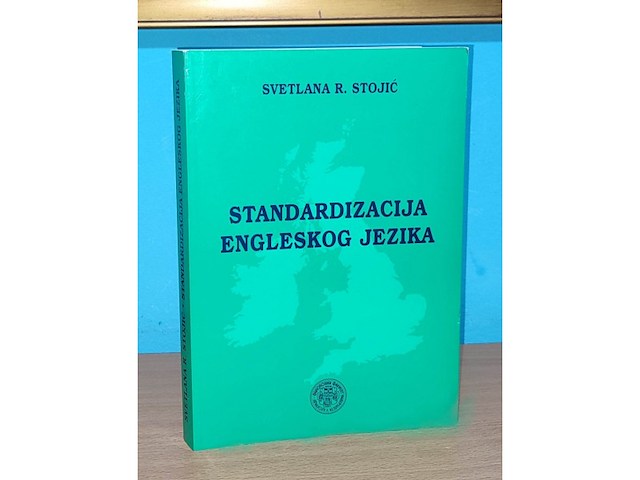 STANDARDIZACIJA ENGLESKOG JEZIKA Svetlana Stojić