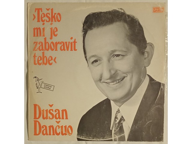 DUSAN DANCUO - TESKO MI JE ZABORAVIT TEBE