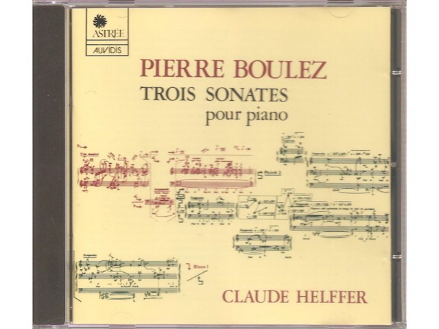 Pierre Boulez, Claude Helffer ‎– Trois Sonates Pour Pi