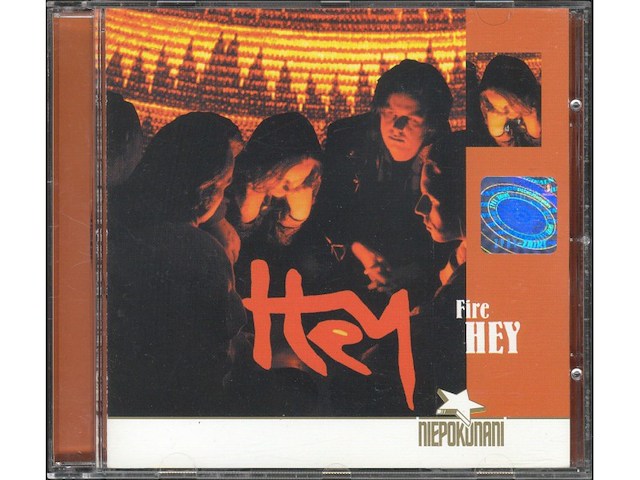 Hey (2) – Fire