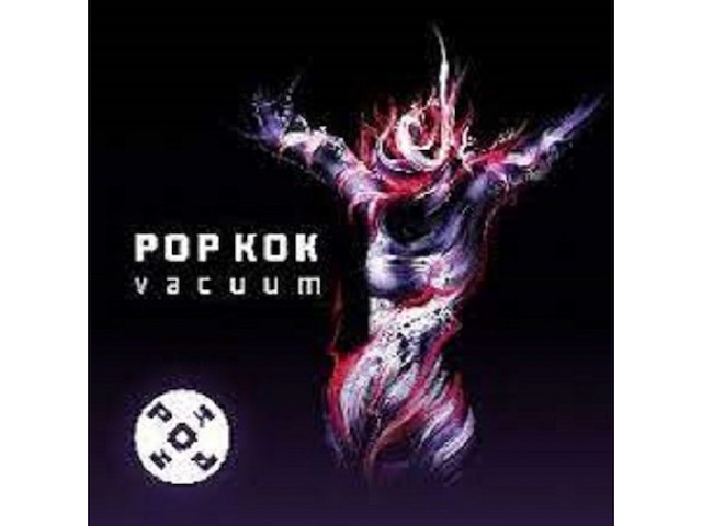 POP KOK - Vacuum