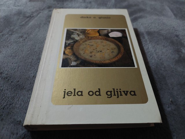 Jela od gljiva Dinko Giunio