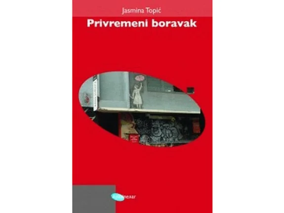 Privremeni boravak - Jasmina Topic