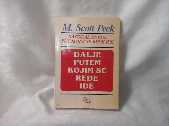 Dalje putem kojim se ređe ide Scott Skot Peck Pek  .