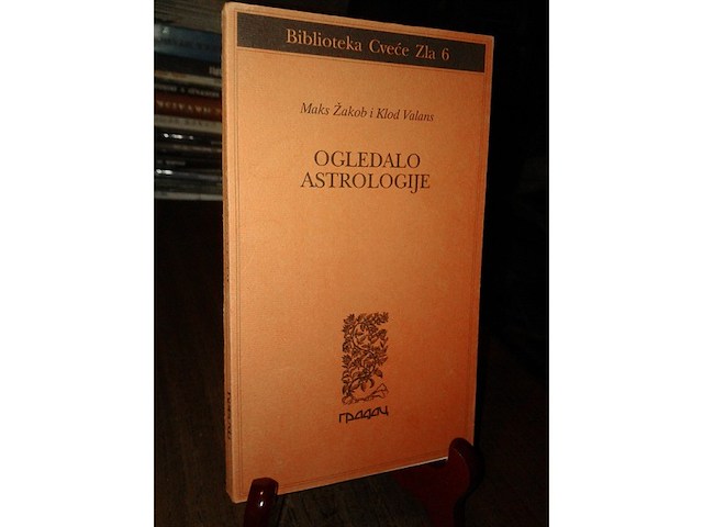 OGLEDALO ASTROLOGIJE - Maks Žakob i Klod Valans