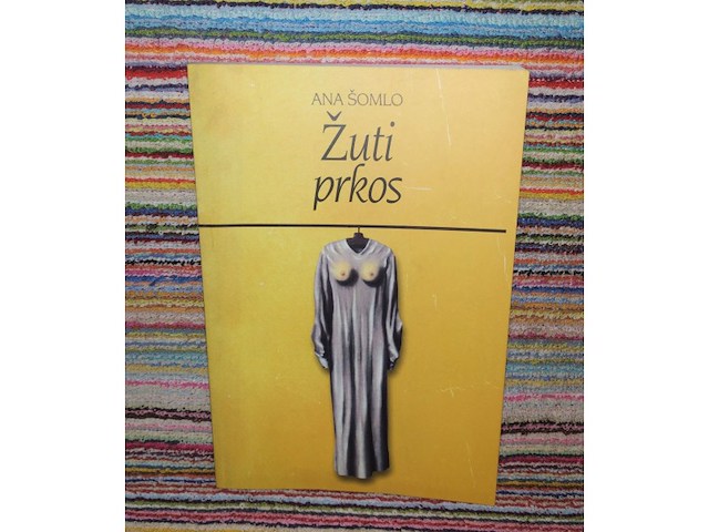 ŽUTI PRKOS - ANA ŠOMLO