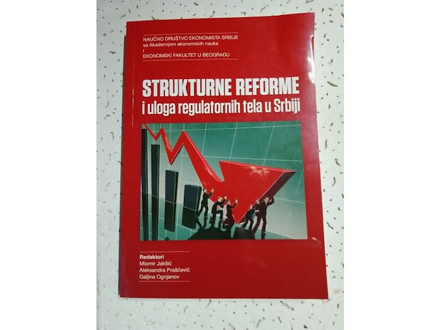 Strukturne reforme i uloga regulatornih tela u Srbiji