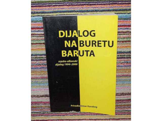 DIJALOG NA BURETU BARUTA - OMER KARABEG