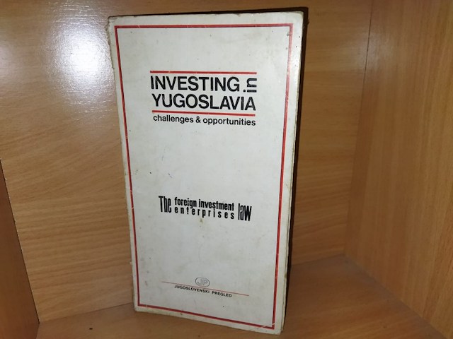 Investing in Yugoslavia challenges &; opportunities